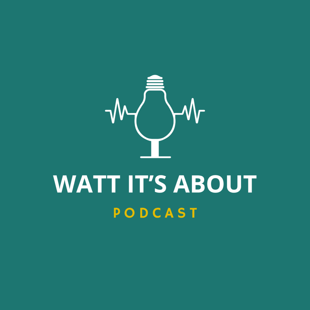 Podcast - Watt it's about - Haya Energy Solutions